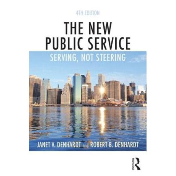 Janet V. Denhardt | Other | The New Public Service Serving Not Steering ...